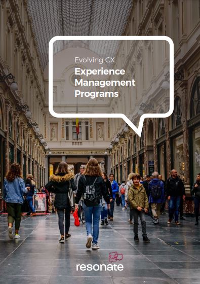 Evolving Customer Experience (CX) Management Programs | eBook | Resonate CX